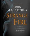 Review of ‘Strange Fire’ by John MacArthur – GeorgePWood.com