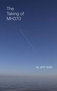 The Taking of MH370 | Book Review – GeorgePWood.com
